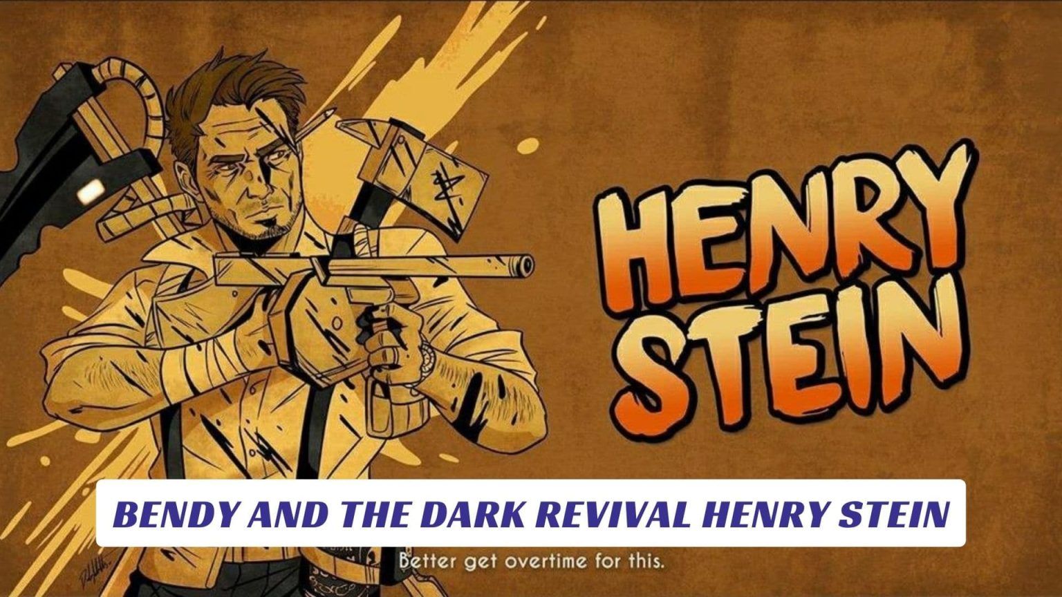 Bendy And The Dark Revival Henry Stein - Everything You Need To Know ...