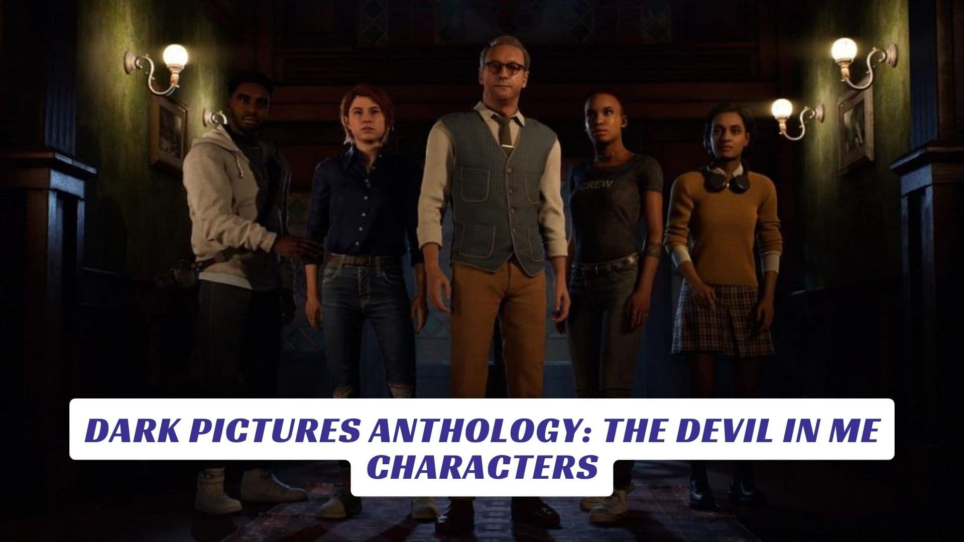 Dark Pictures Anthology: The Devil In Me Characters - Lawod