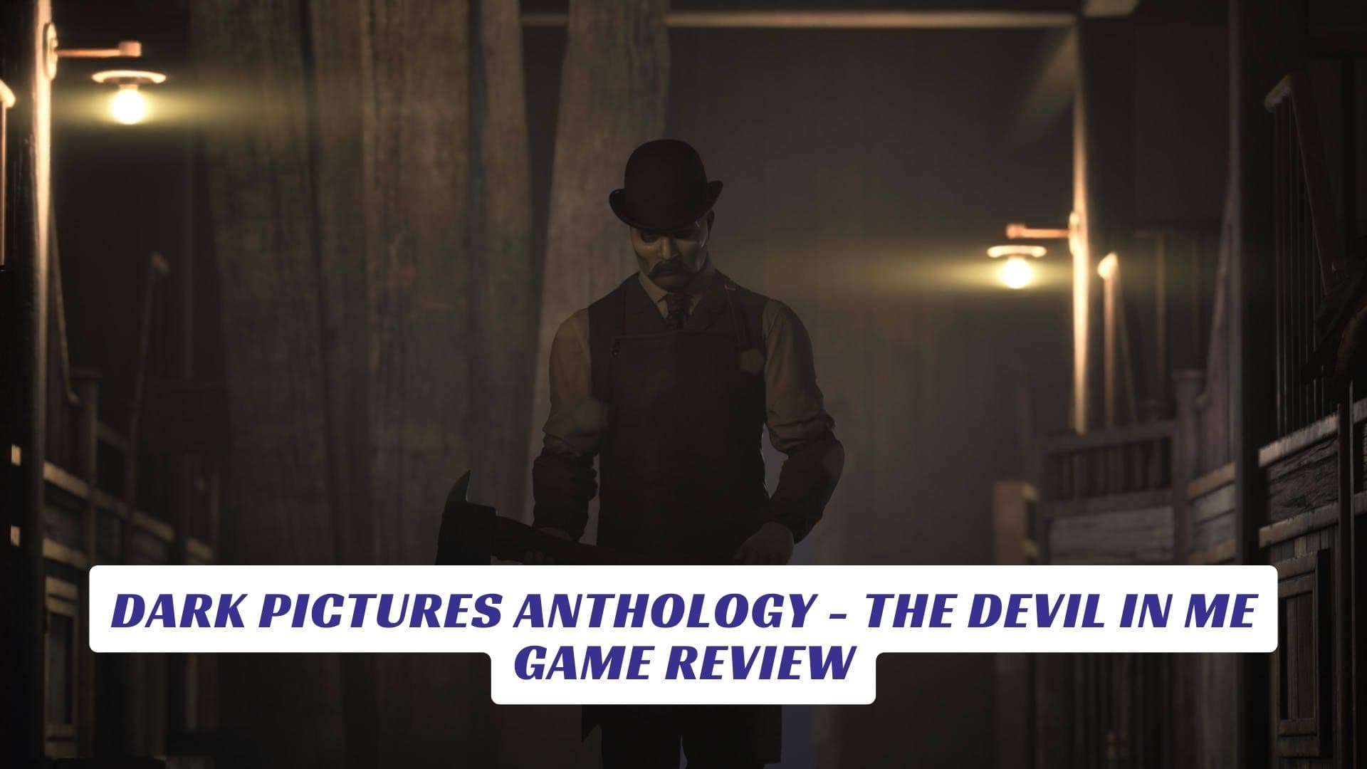 Dark Pictures Anthology - The Devil In Me Game Review - Lawod