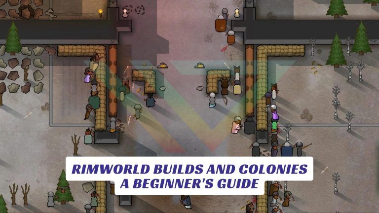 RimWorld Builds And Colonies - A Beginner's Guide - Lawod