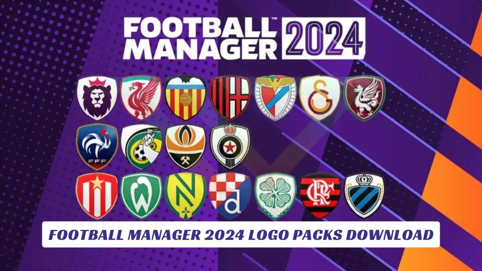 Football Manager 2024 Logo Packs Download - Lawod