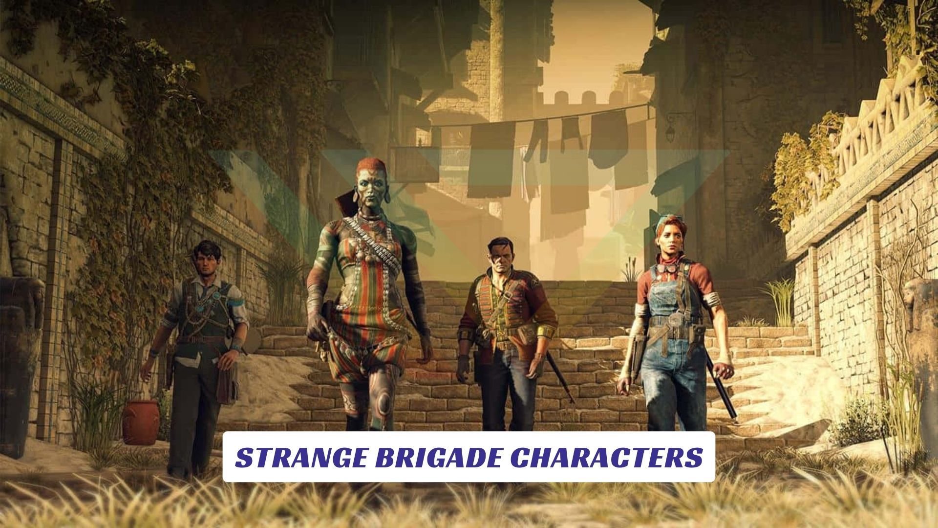 Strange Brigade Characters - All Playable Characters Plus DLC Characters