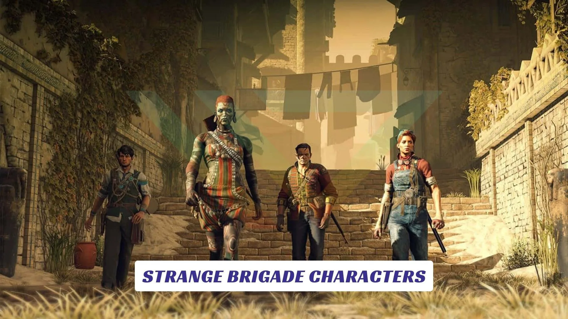 Strange Brigade Characters - All Playable Characters Plus DLC Characters