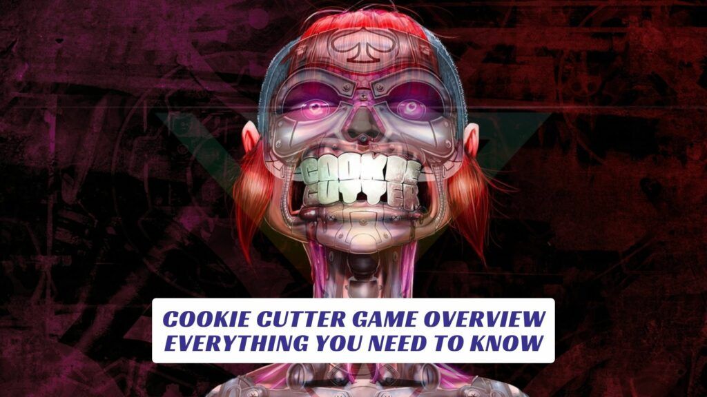 Cookie Cutter Game Overview - Everything You Need To Know - Lawod