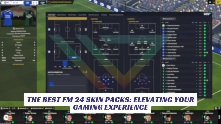 The Best FM 24 Skin Packs: Elevating Your Gaming Experience - Lawod