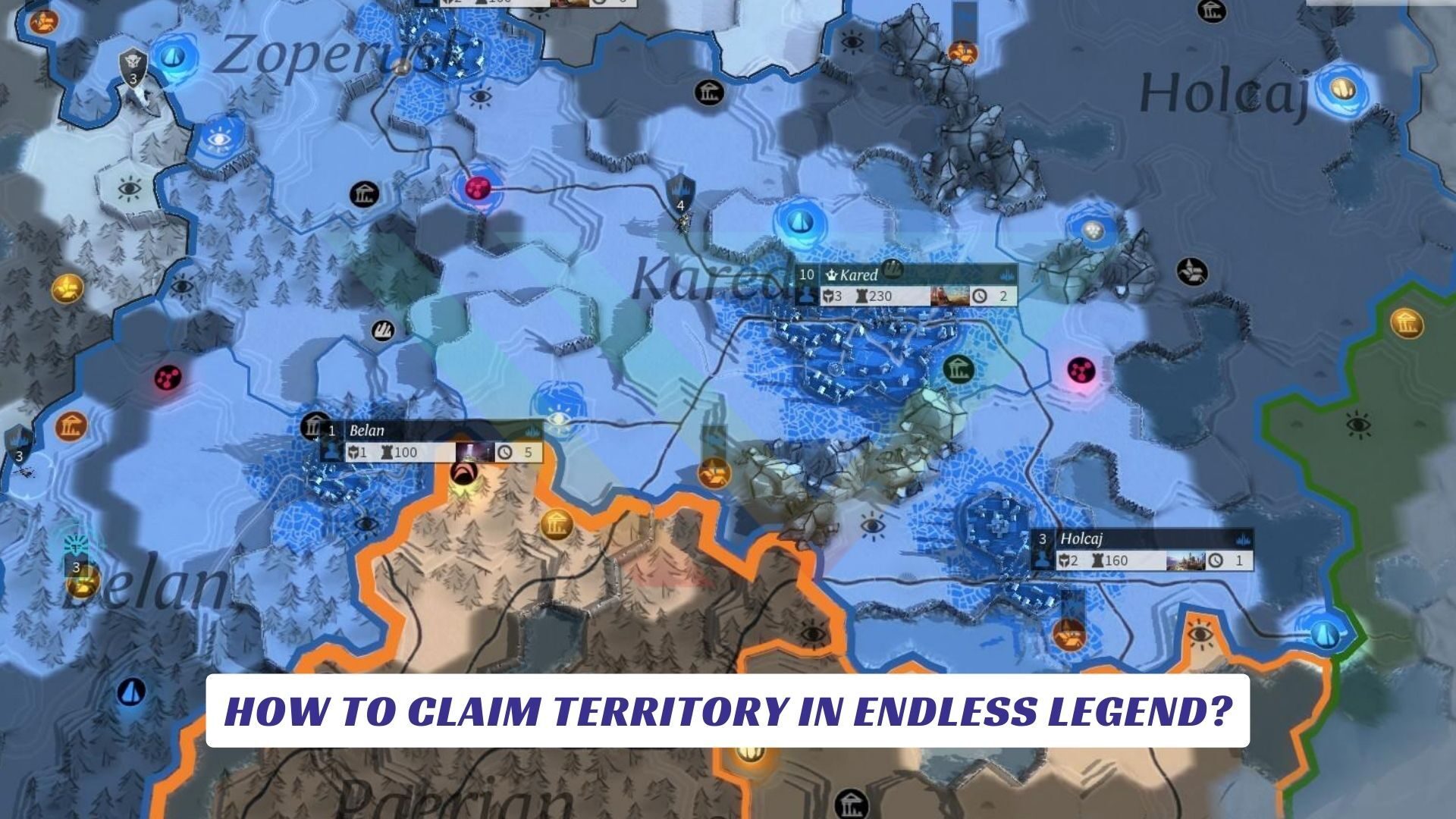 How To Claim Territory In Endless Legend? - Lawod