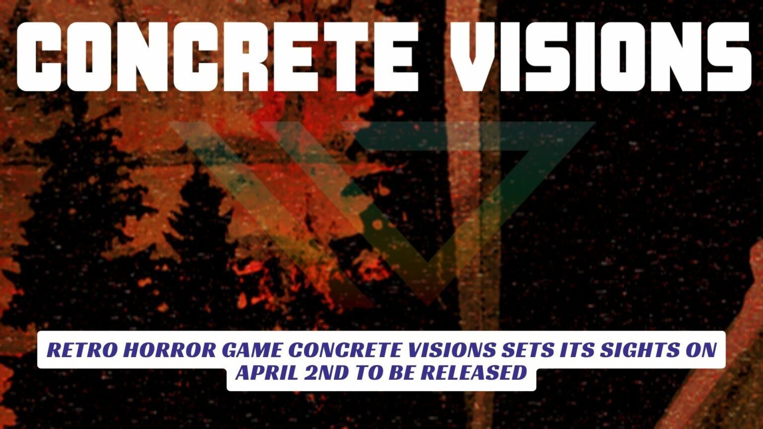 Retro Horror Game Concrete Visions Sets Its Sights On April 2nd To Be ...