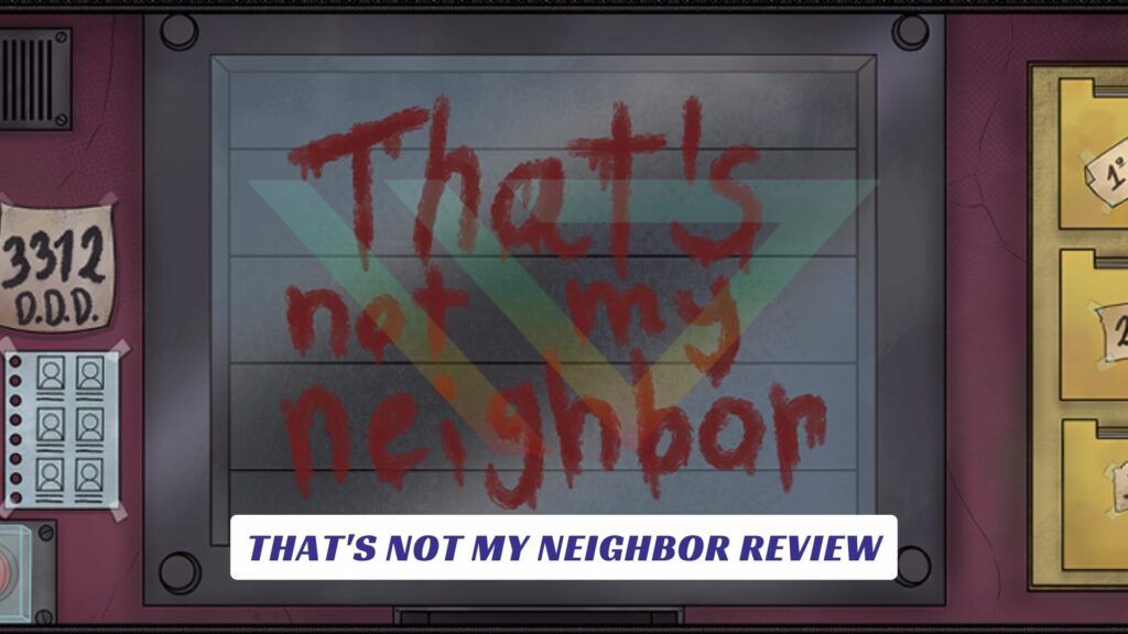 That's Not My Neighbor Review - Lawod
