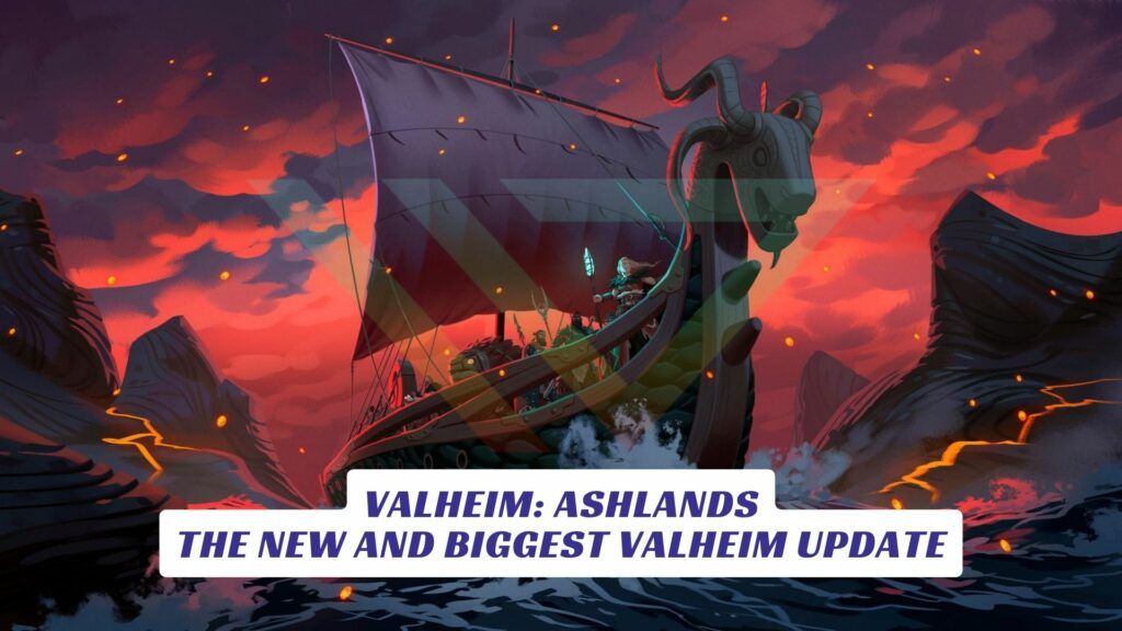 Valheim: Ashlands - The New And Biggest Valheim Update - Lawod