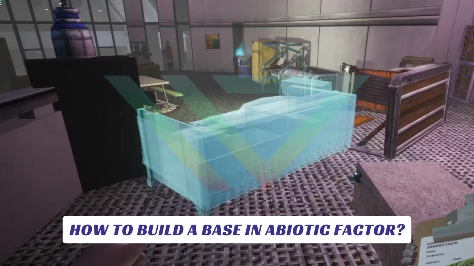 How To Build A Base In Abiotic Factor? - Lawod