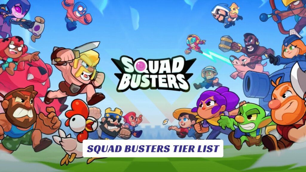 Squad Busters Tier List - Lawod