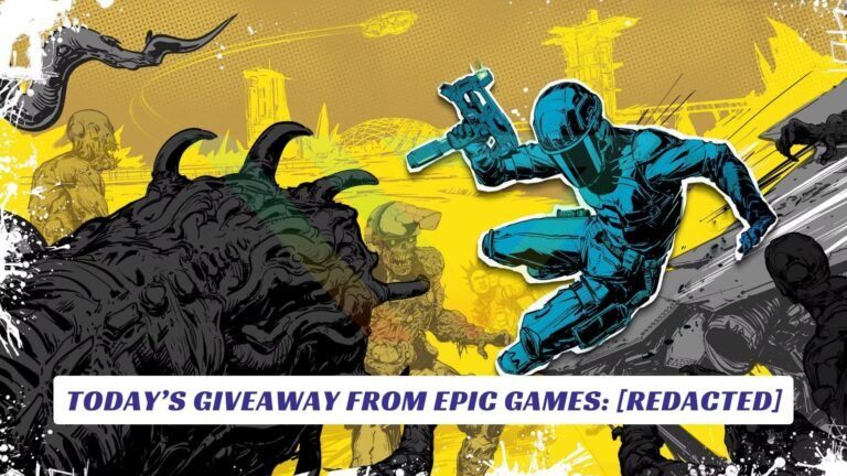Today’s Giveaway From Epic Games: [REDACTED] - Lawod