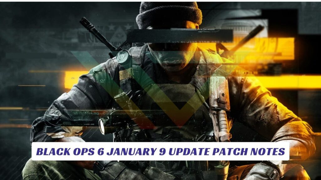 Black Ops 6 January 9 Update Patch Notes - Lawod