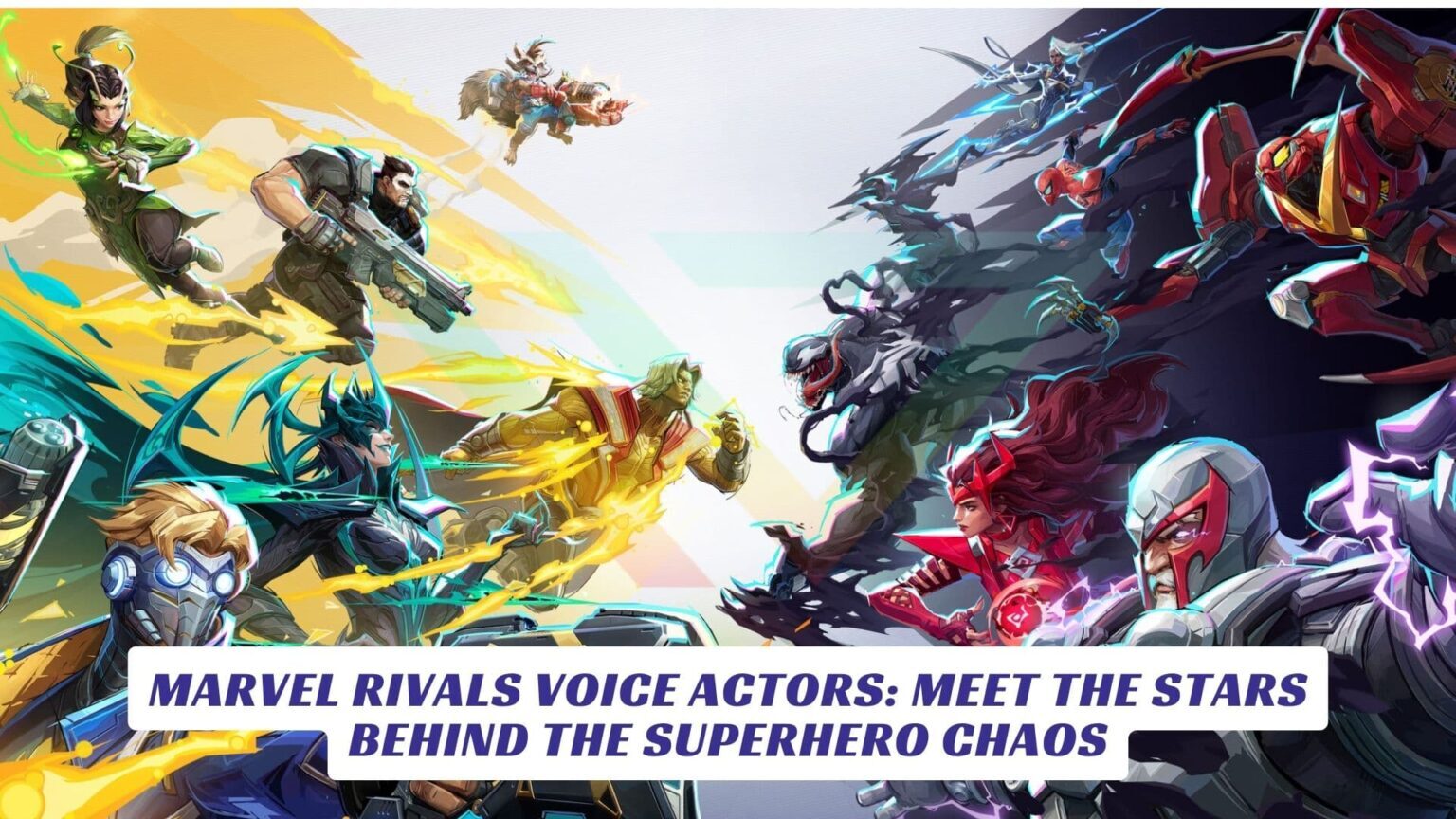 Marvel Rivals Voice Actors: Meet The Stars Behind The Superhero Chaos ...