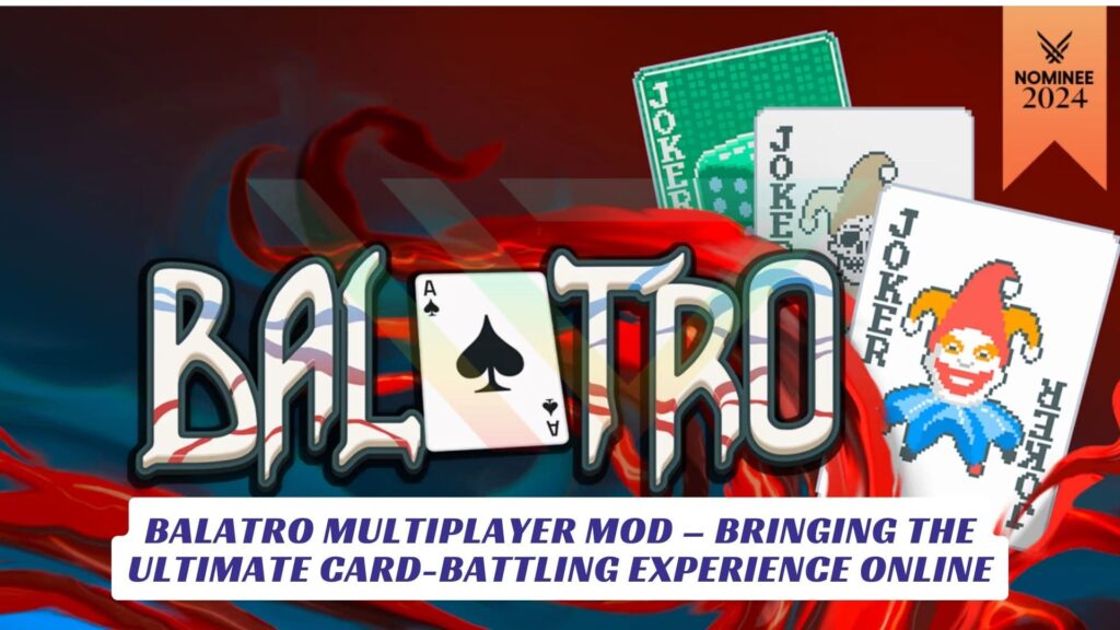 Balatro Multiplayer Mod – Bringing The Ultimate Card-Battling ...