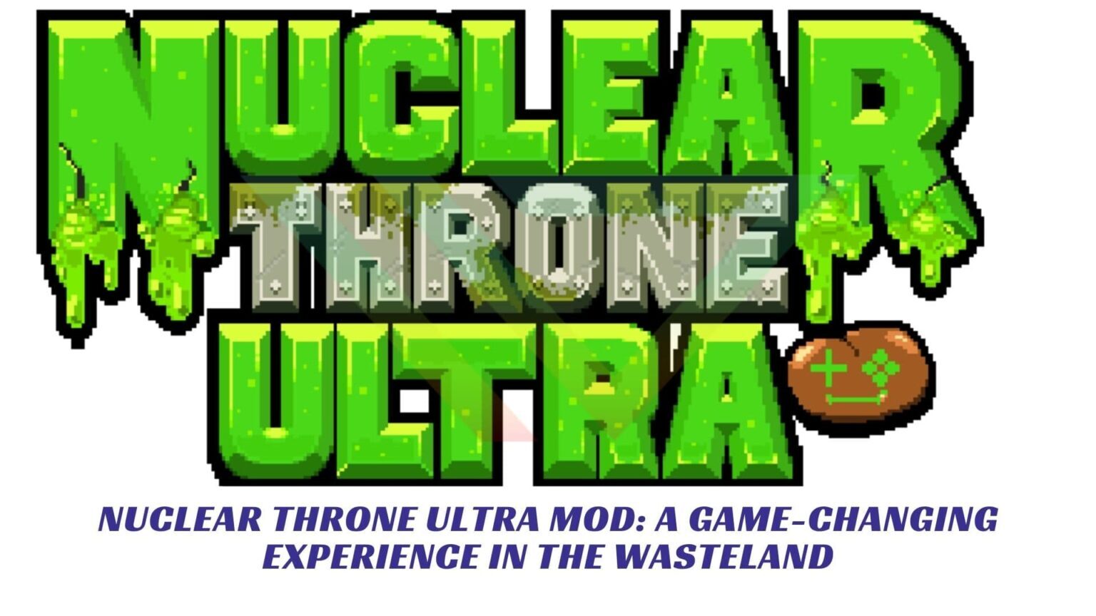 Nuclear Throne Ultra Mod: A Game-Changing Experience In The Wasteland ...