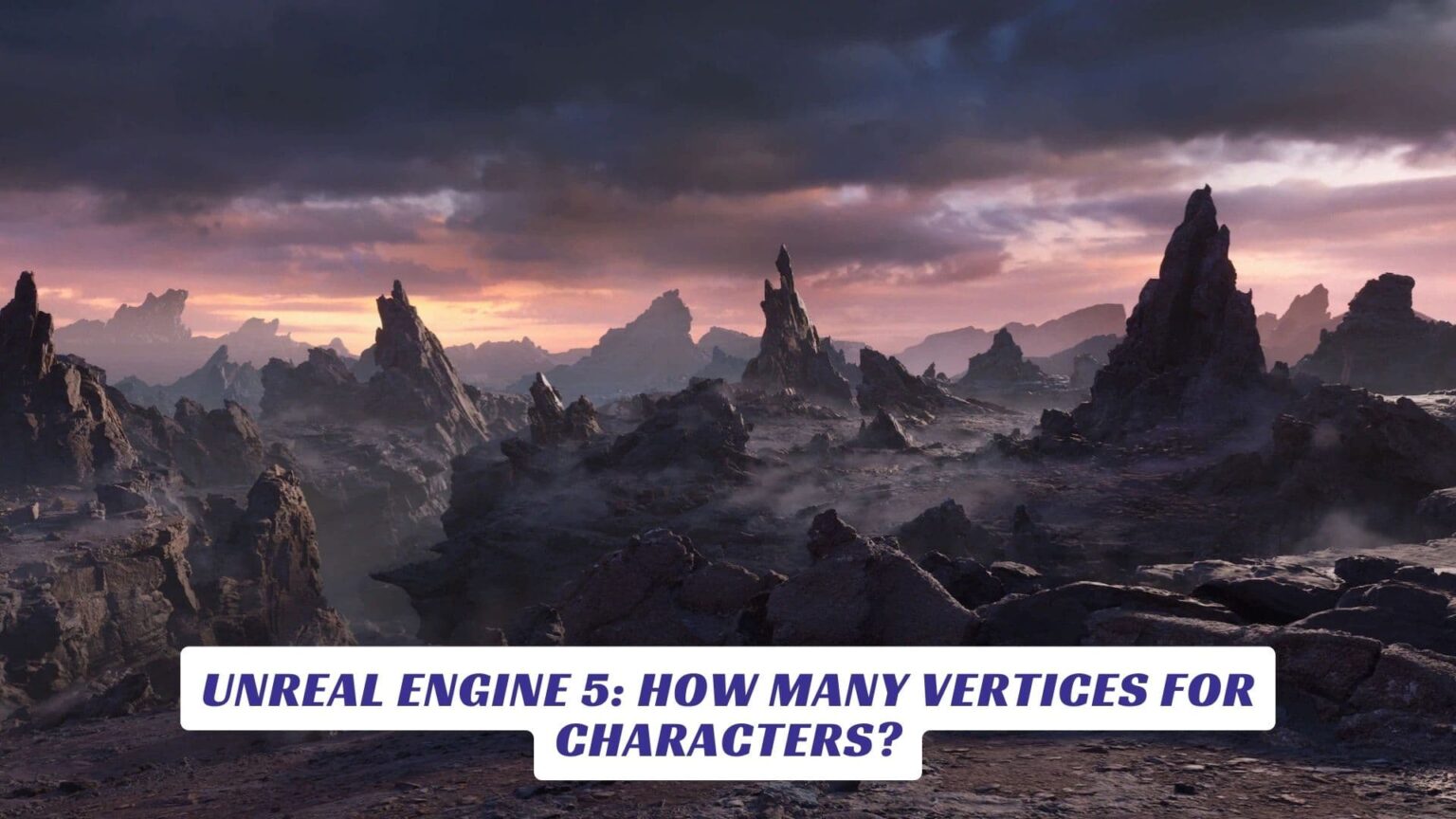 Unreal Engine 5: How Many Vertices For Characters? - Lawod
