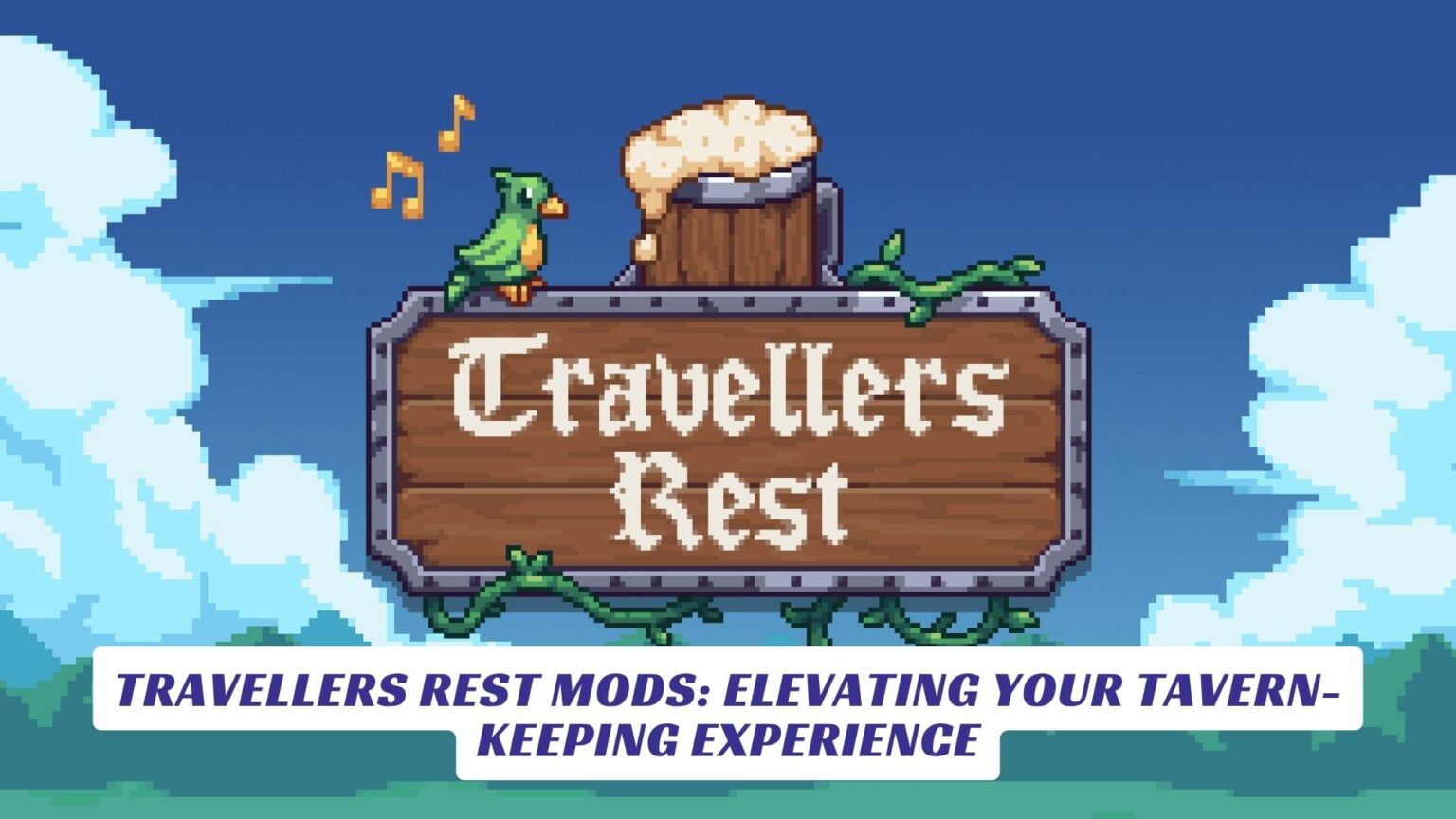 Travellers Rest Mods: Elevating Your Tavern-Keeping Experience - Lawod
