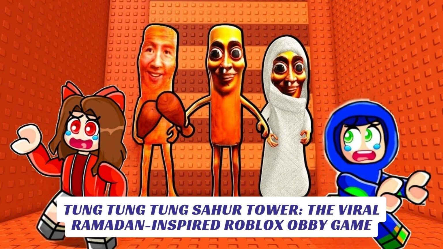 Tung Tung Tung Sahur Tower: The Viral Ramadan-Inspired Roblox Obby Game ...