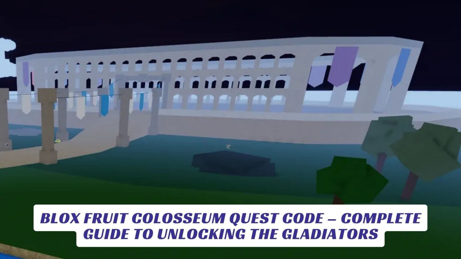 Blox Fruit Colosseum Quest Code – Complete Guide To Unlocking The ...