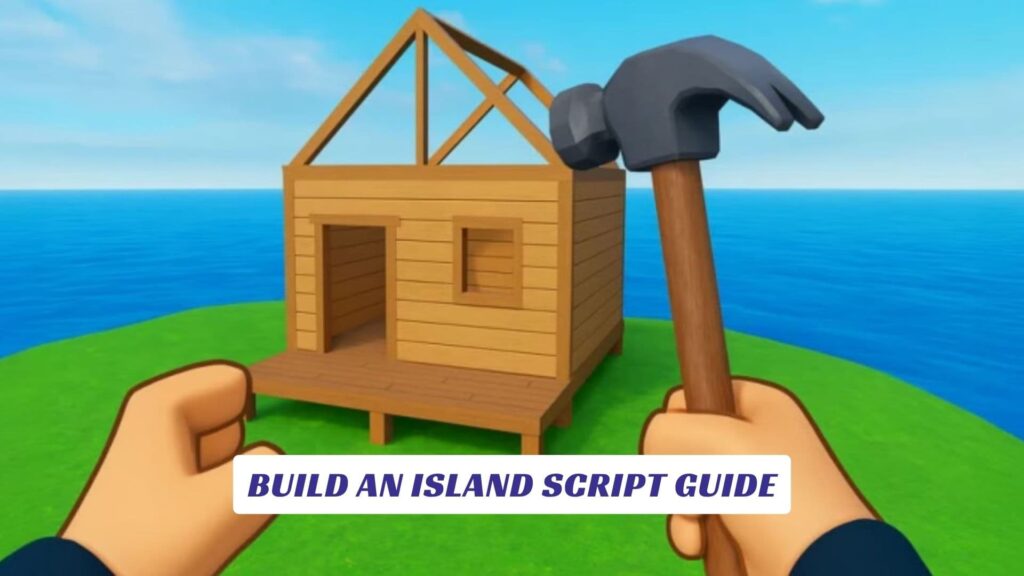 Build An Island Script Guide - Lawod