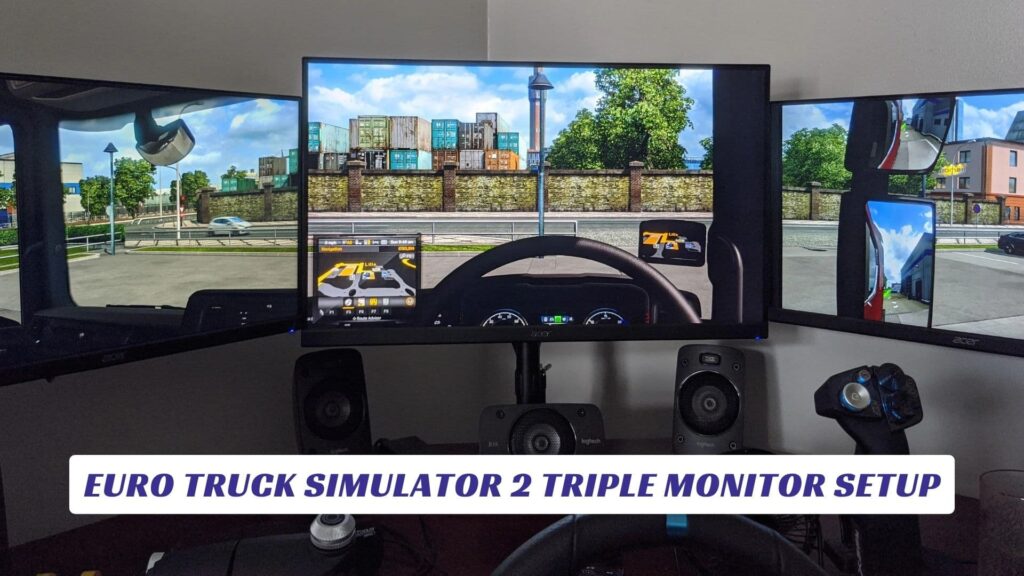 Euro Truck Simulator 2 Triple Monitor Setup - Lawod