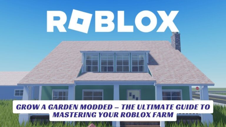 Grow A Garden Modded – The Ultimate Guide To Mastering Your Roblox Farm ...