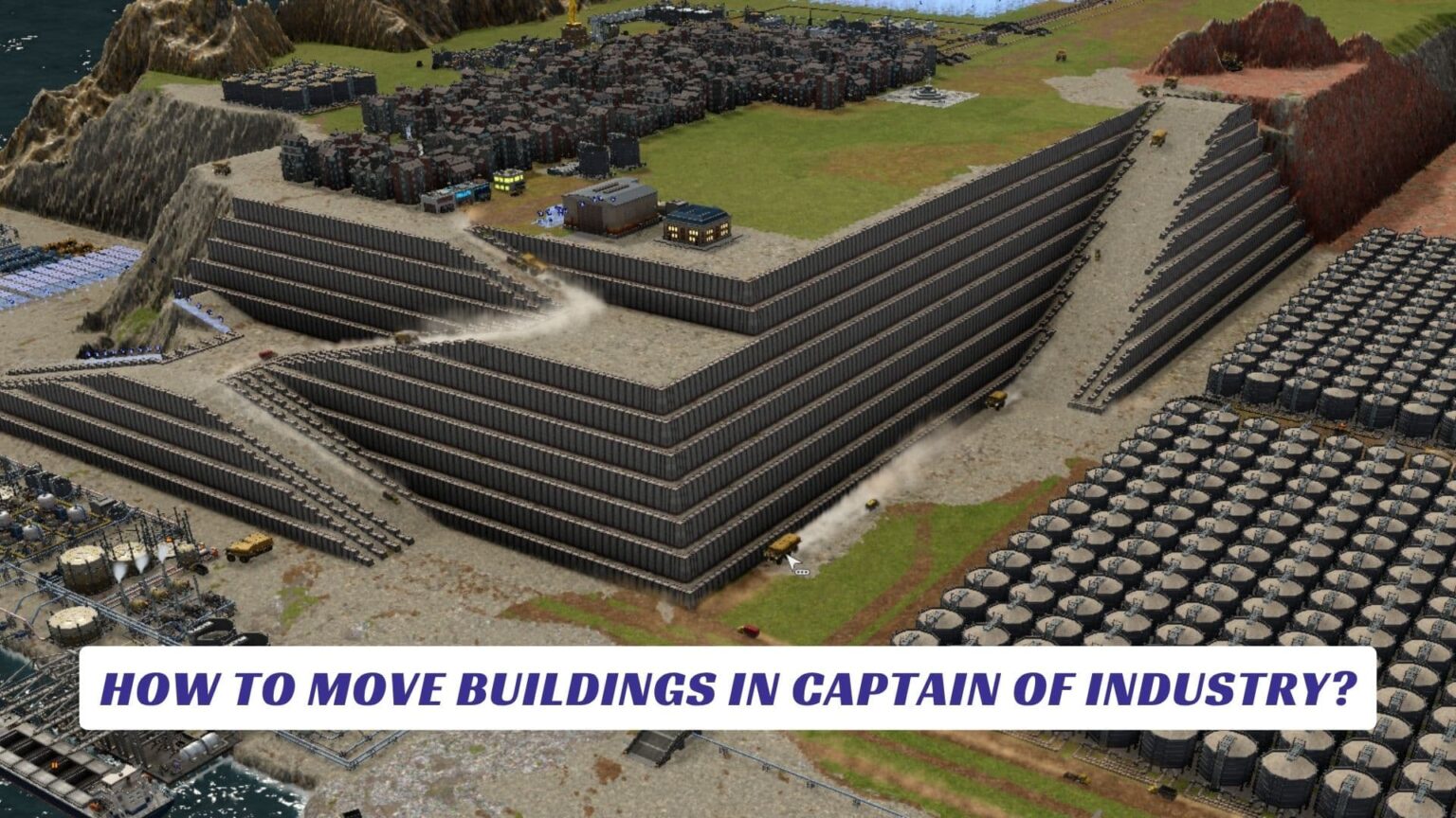 How To Move Buildings In Captain Of Industry? - Lawod