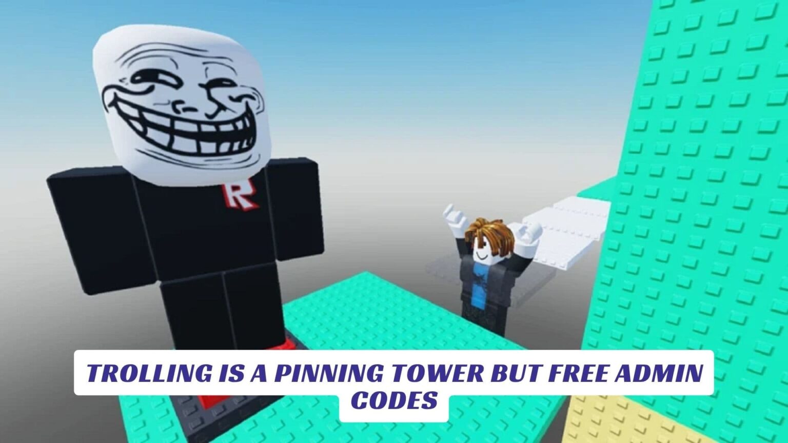 Trolling Is A Pinning Tower But Free Admin Codes December 2025 - Lawod