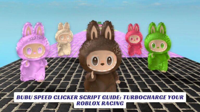 Bubu Speed Clicker Script Guide: Turbocharge Your Roblox Racing - Lawod
