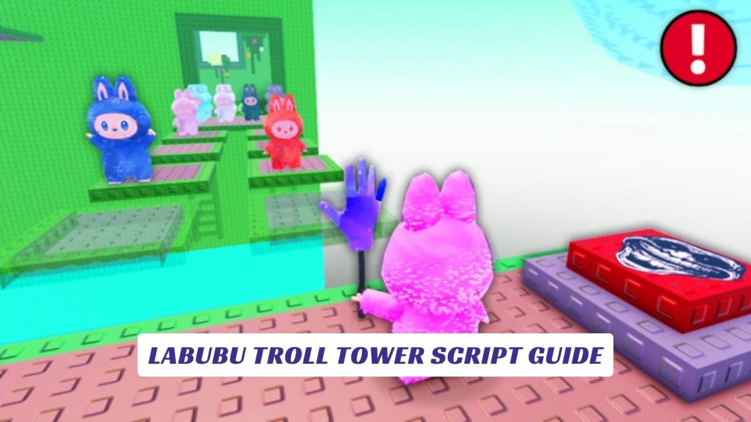 Labubu Troll Tower Script Guide - Lawod